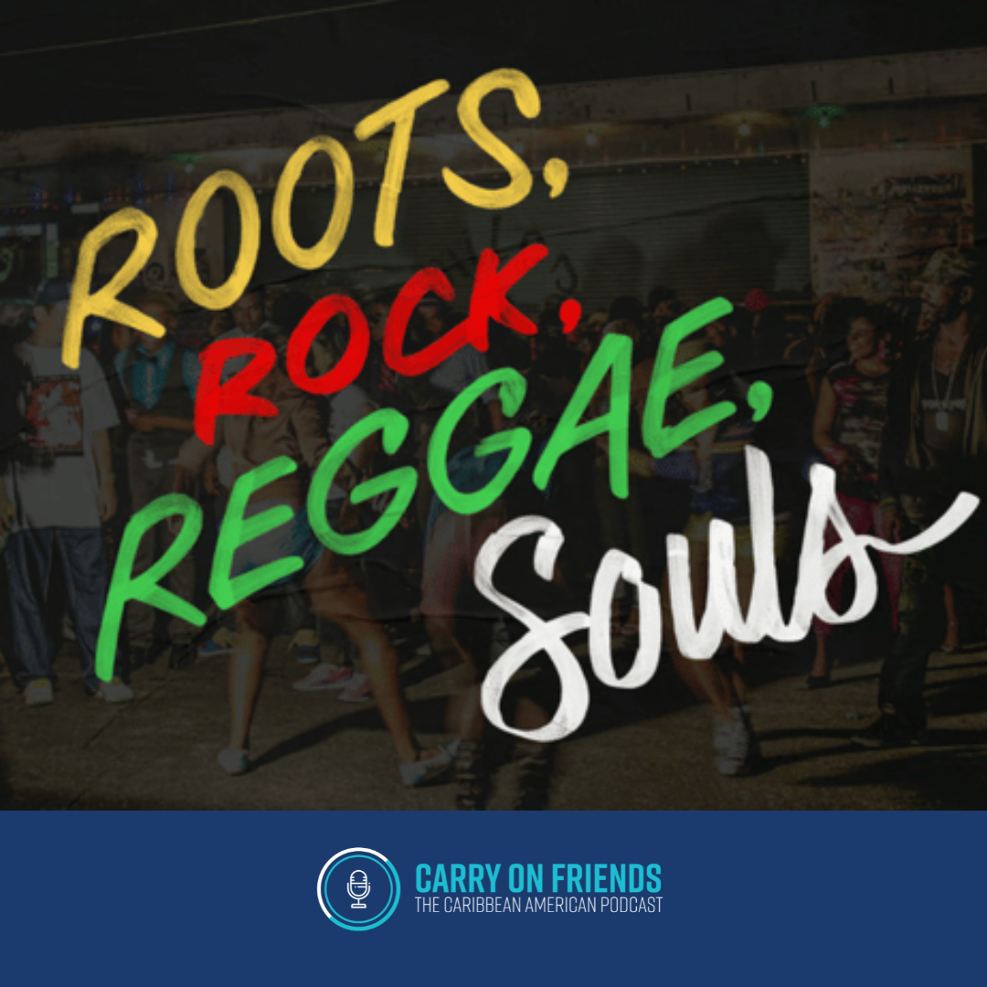 Roots, Rock, Reggae, Souls: A Cultural Exploration - Carry On Friends